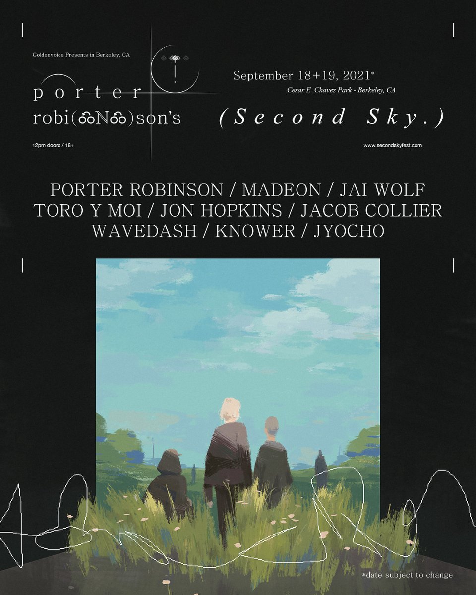 Porter Robinson Unveils Full Lineup For Second Sky 2021 | EDM Identity