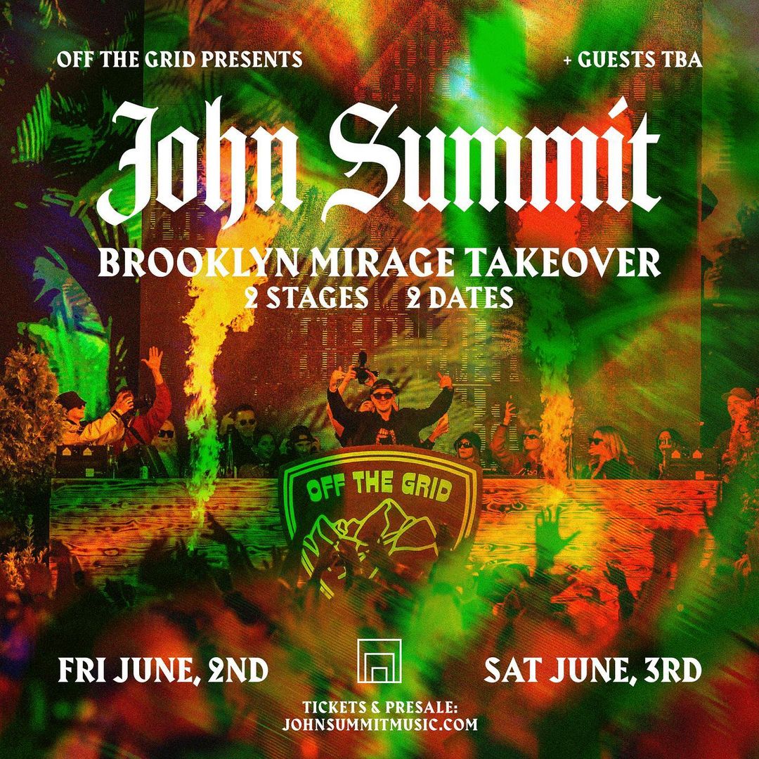 John Summit Announces Off The Grid Takeover At The Brooklyn Mirage In ...