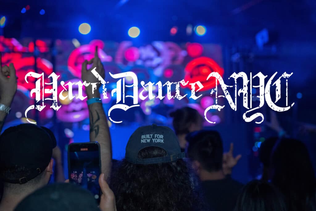 Hard Dance NYC Is Highlighting Hard Music In A City That Thrives On ...